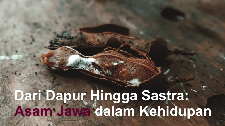 Pohon Asam Jawa: Dari Kuliner dan Jamu Tradisional hingga Sastra Jawa ...